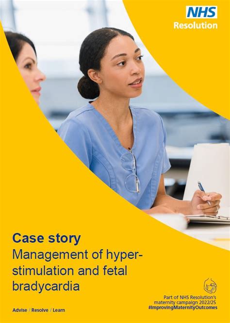 Management Of Hyper Stimulation And Fetal Bradycardia Case Story Nhs Resolution