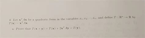 Solved 4 Let XTAx Be A Quadratic Form In The Variables Chegg Com