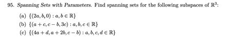 Solved 95 Spanning Sets With Parameters Find Spanning Sets