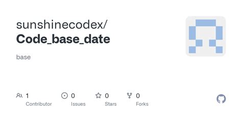 Github Sunshinecodexcodebasedate Base
