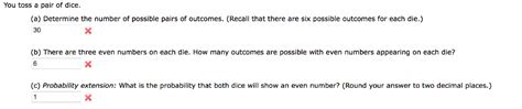 Solved You Toss A Pair Of Dice A Determine The Number Of