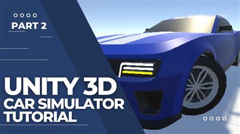 Unity 3d How To Make Car Game Part 2 Youtube