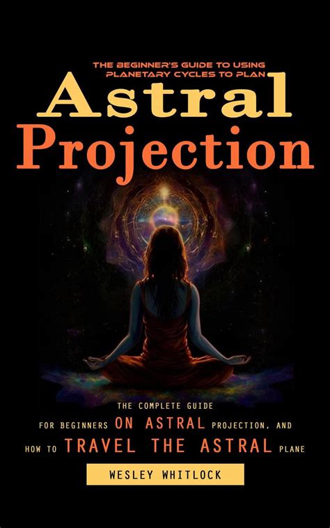 Astral Projection The Beginners Guide To Using Planetary Cycles To Librairie Eyrolles