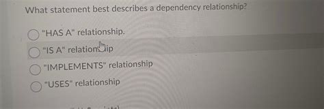 Solved What Statement Best Describes A Dependency Solved What Statement Best Describes A Dependency