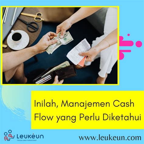 Inilah Manajemen Cash Flow Yang Perlu Diketahui Leukeun Service