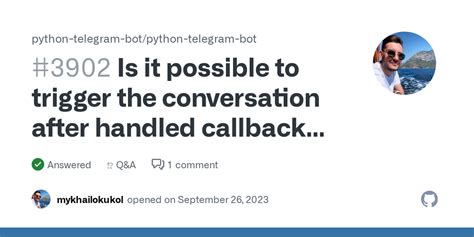 Is It Possible To Trigger The Conversation After Handled Callback Data · Python Telegram Bot