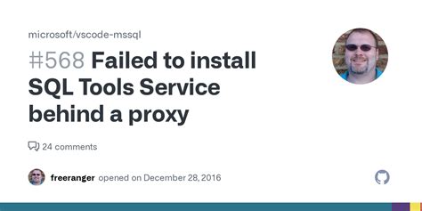 Failed To Install Sql Tools Service Behind A Proxy · Issue 568 · Microsoftvscode Mssql · Github