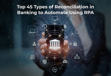 Automate 45 Types Of Bank Reconciliation With Rpa