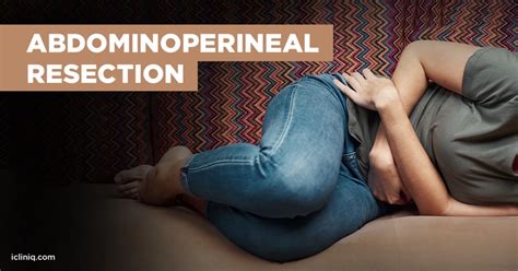 When Is Abdominoperineal Resection Done