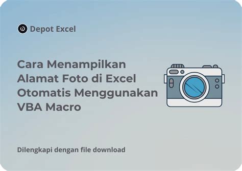 Cara Menampilkan Alamat Foto Di Excel Otomatis Menggunakan Vba Macro Depot Excel