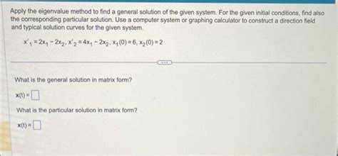 Solved Apply The Eigenvalue Method To Find A General