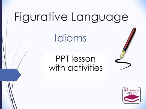 Idioms Ks2 Ppt Lesson Teaching Resources