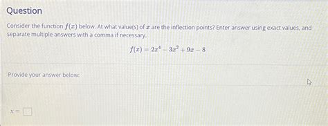 Solved Questionconsider The Function F X ﻿below At What