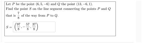 Solved Let P Be The Point 6 5 6 And Q The Point Chegg Com