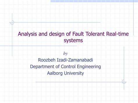 Ppt Analysis And Design Of Fault Tolerant Real Time Systems Powerpoint Presentation Id6853086