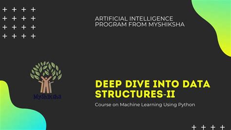 Machine Learning Using Python Deep Dive Into Data Structures Ii Youtube