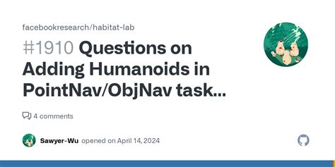 Questions On Adding Humanoids In Pointnav Objnav Tasks In Habitat Environment Issue