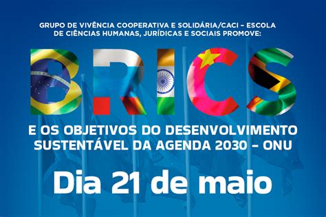 O Brics E Os Objetivos Do Desenvolvimento Sustentável Da Agenda 2030 Da