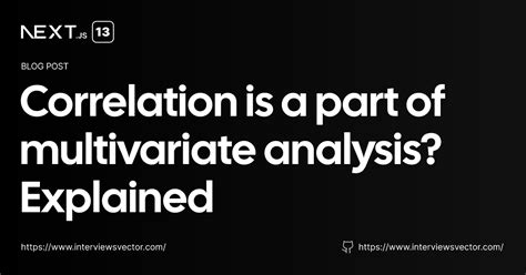 Correlation Is A Part Of Multivariate Analysis Explained Interviews Vector