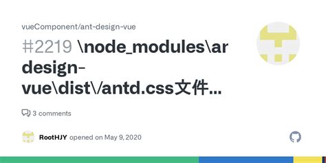 node modules ant design vue dist antd css文件没了 Issue vueComponent ant design vue GitHub