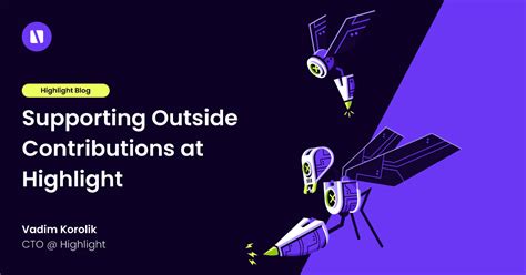 Supporting Outside Open Source Contributions At Highlight