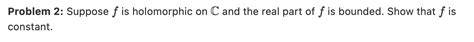 Solved Problem 2 Suppose F Is Holomorphic On C And The Real