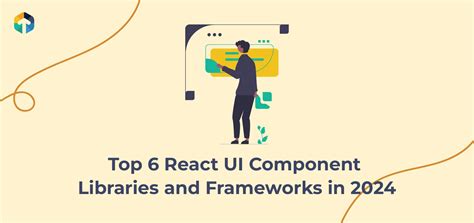 Top 6 React Ui Component Libraries And Frameworks In 2024
