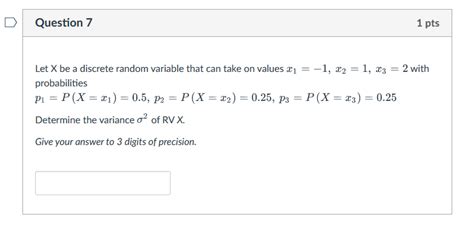 solved question 7let x ﻿be a discrete random variable that