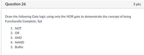 Solved Draw The Following Gate Logic Using Only The NOR Gate Chegg