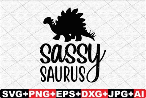 1 Sassy Saurus Svg Cut File Designs And Graphics