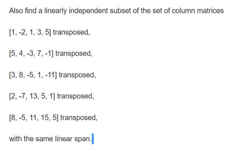 Solved Also Find A Linearly Independent Subset Of The Set Of