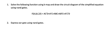 Solved 1 Solve The Following Function Using K Map And Draw