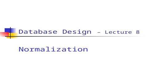 Ppt Database Design Lecture 8 Normalization 2 Lecture Objectives Review Basic Rules For