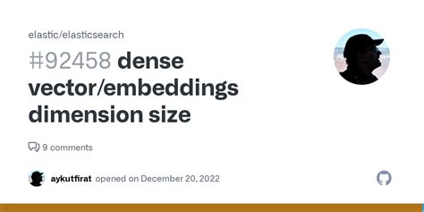 Dense Vectorembeddings Dimension Size · Issue 92458 · Elastic