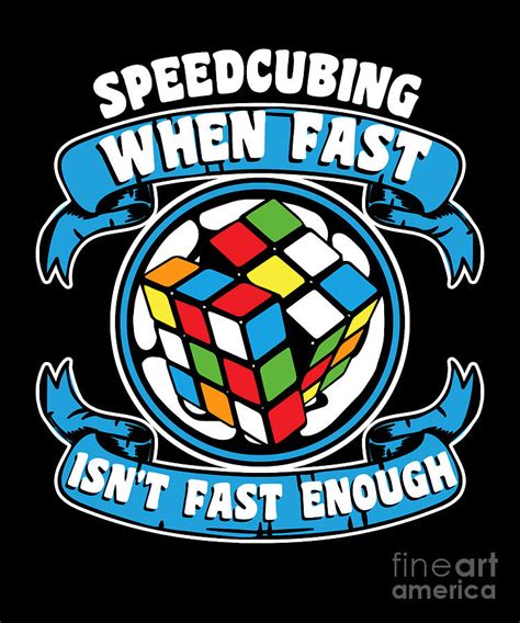 When Fast Isnt Fast Enough Speedcubing Cubing Speed Cuber Digital Art