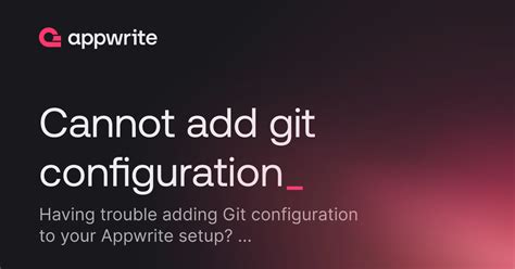 Cannot Add Git Configuration Threads Appwrite