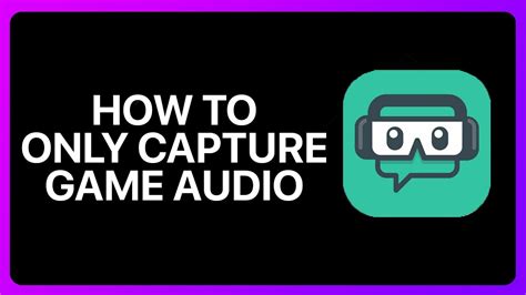 How To Only Capture Game Audio On Streamlabs Tutorial Youtube