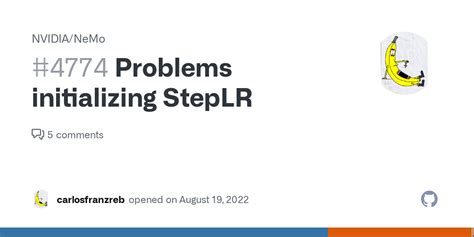 problems initializing steplr · issue 4774 · nvidia nemo · github
