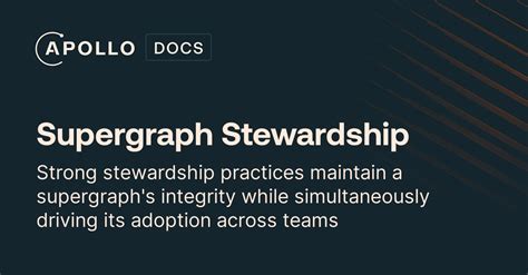 Supergraph Stewardship Apollo Graphql Docs