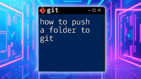 How To Upload Folder To Git Quickly And Easily