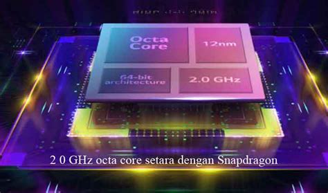 2 0 Ghz Octa Core Setara Dengan Snapdragon Ini Penjelasanya Simak