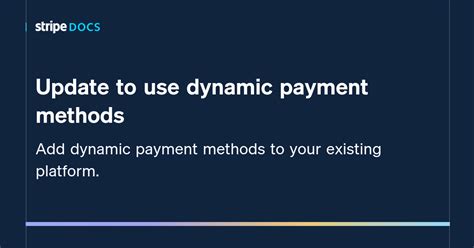 Update To Use Dynamic Payment Methods Stripe Documentation