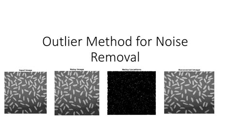 Outlier Method For Noise Removal Digital Image Processing Using