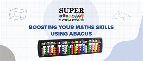 Improving Maths Skills Using Abacus Supermaths
