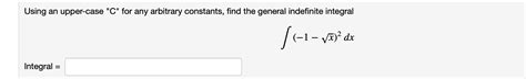 Solved Using An Upper Case C For Any Arbitrary Constants