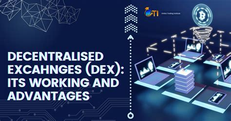 Decentralised Exchanges DEX Workings Advantages And Disadvantages