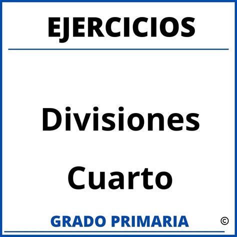 Ejercicios De Matematicas Cuarto Grado Divisiones