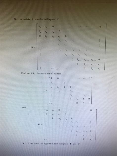 solved 04 a matrix a is called tridiagonal if find an lu
