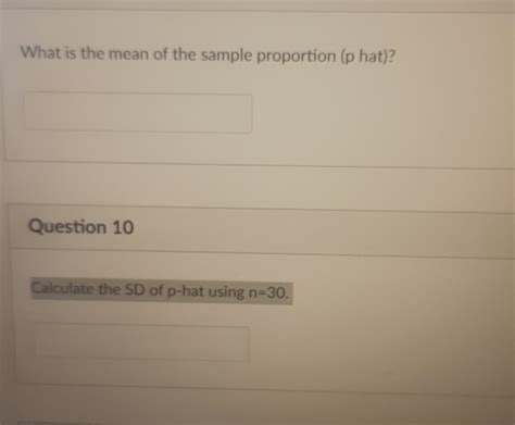Solved What Is The Mean Of The Sample Proportion P Hat Chegg Com