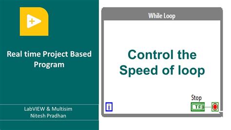 Control The Speed Of While Loop Labview Labview Programming Labview Projects Youtube